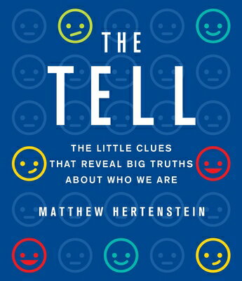 楽天ブックス: The Tell: The Little Clues That Reveal Big Truths about Who We ...