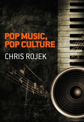 楽天ブックス: Pop Music, Pop Culture - Chris Rojek - 9780745642642 : 洋書