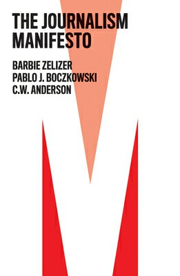 楽天ブックス: The Journalism Manifesto - Barbie Zelizer - 9781509542642 : 洋書