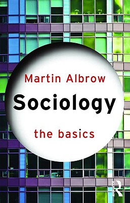 楽天ブックス: Sociology: The Basics - Martin Albrow - 9780415172646 : 洋書