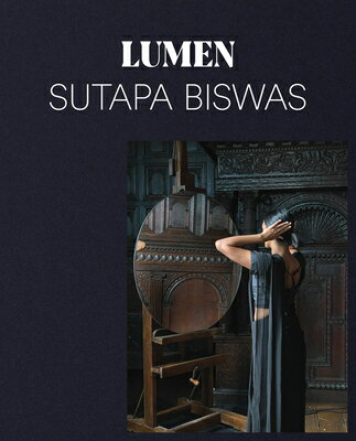 楽天ブックス: Sutapa Biswas: Lumen - Sutapa Biswas - 9781909932647 : 洋書