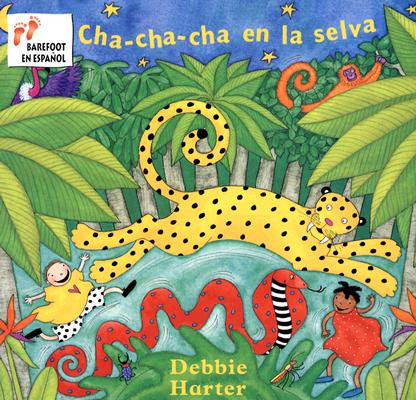 楽天ブックス: Cha-Cha-Cha en la Selva = The Animal Boogie - Debbie Harter ...