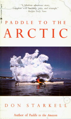 楽天ブックス: Paddle to the Arctic: The Incredible Story of a Kayak Quest ...