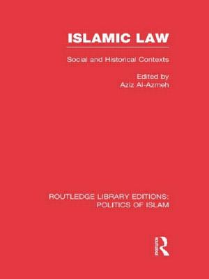 楽天ブックス: Islamic Law (Rle Politics of Islam): Social and Historical ...