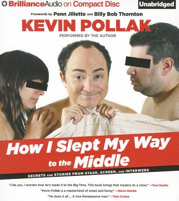 楽天ブックス: How I Slept My Way to the Middle: Secrets and Stories from ...