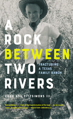 楽天ブックス: A Rock Between Two Rivers: The Fracturing of a Texas Family ...