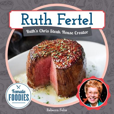 楽天ブックス: Ruth Fertel: Ruth's Chris Steak House Creator: Ruth's Chris ...