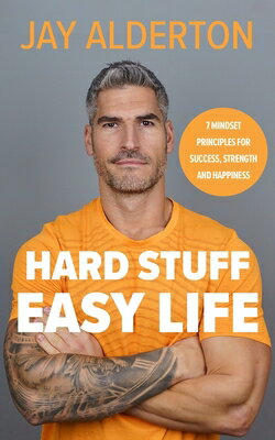 楽天ブックス: Hard Stuff, Easy Life: 7 Mindset Principles for Success, Strength and Happiness - Jay ...
