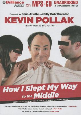 楽天ブックス: How I Slept My Way to the Middle: Secrets and Stories from ...