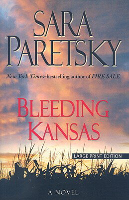 楽天ブックス: Bleeding Kansas - Sara Paretsky - 9781594132681 : 洋書