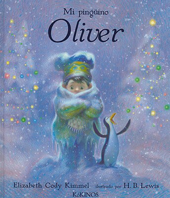 楽天ブックス: Mi Pinguino Oliver = My Penguin Osbert - Elizabeth Cody Kimmel ...