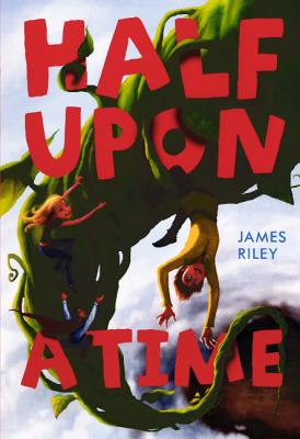 楽天ブックス: Half Upon a Time - James Riley - 9780606232692 : 洋書