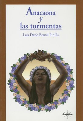 楽天ブックス: Anacaona y Las Tormentas - Luis Dario Bernal Pinilla ...