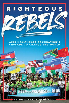 楽天ブックス: Righteous Rebels [Revised Edition]: AIDS Healthcare Foundation ...