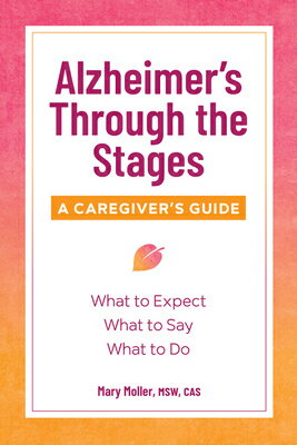 楽天ブックス: Alzheimer's Through the Stages: A Caregiver's Guide - Mary ...