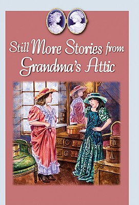楽天ブックス: Still More Stories from Grandma's Attic - Arleta Richardson ...