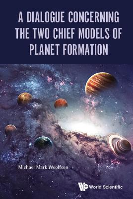 楽天ブックス: A Dialogue Concerning the Two Chief Models of Planet Formation ...