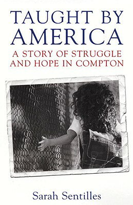 楽天ブックス: Taught by America: A Story of Struggle and Hope in Compton ...