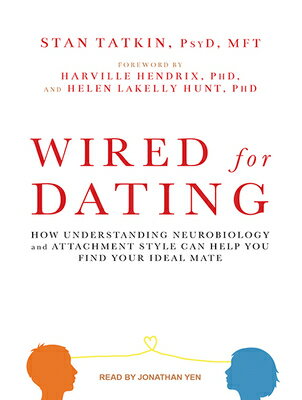楽天ブックス: Wired for Dating: How Understanding Neurobiology and Attachment ...