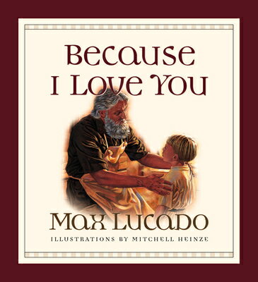 楽天ブックス: Because I Love You - Max Lucado - 9781581342734 : 洋書