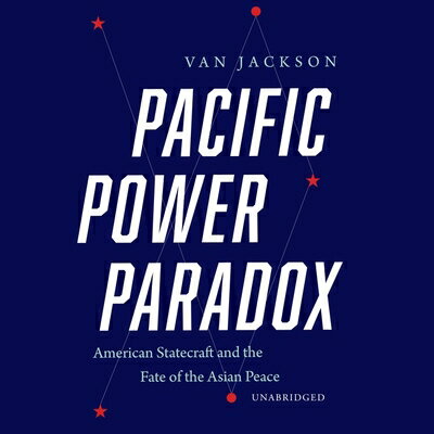 楽天ブックス: Pacific Power Paradox: American Statecraft and the Fate of the ...