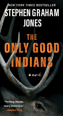 楽天ブックス: The Only Good Indians - Stephen Graham Jones - 9781668082737 : 洋書