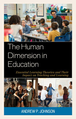楽天ブックス: The Human Dimension in Education: Essential Learning Theories and Their Impact on ...
