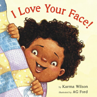 楽天ブックス: I Love Your Face! - Karma Wilson - 9781338722741 : 洋書