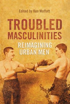 楽天ブックス: Troubled Masculinities: Reimagining Urban Men - Ken Moffatt ...