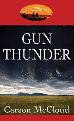 楽天ブックス: Gun Thunder: A Bartlett Brothers Western - Carson McCloud ...