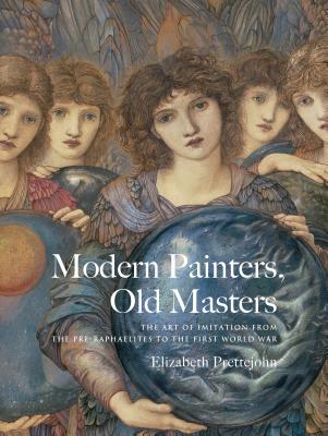 楽天ブックス: Modern Painters, Old Masters: The Art of Imitation from the Pre ...
