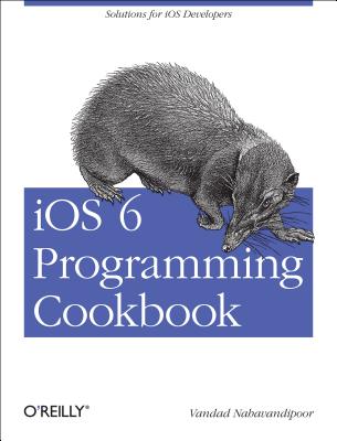 楽天ブックス: iOS 6 Programming Cookbook - Vandad Nahavandipoor ...