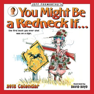 楽天ブックス: Jeff Foxworthy's You Might Be a Redneck If... Calendar - Jeff ...