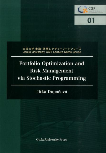 楽天ブックス: Portfolio Optimization and Risk Management via Stochastic Programming - JitakaDupacova ...