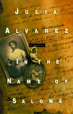 楽天ブックス: In the Name of Salome - Julia Alvarez - 9781565122765 : 洋書