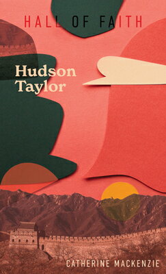 楽天ブックス: Hudson Taylor - Catherine MacKenzie - 9781527112773 : 洋書