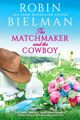 楽天ブックス: The Matchmaker and the Cowboy - Robin Bielman - 9781649372789 : 洋書