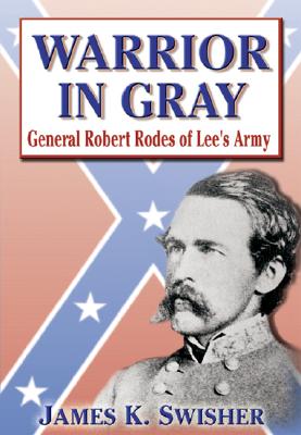 楽天ブックス: Warrior in Gray: General Robert Rodes of Lee's Army - James K ...