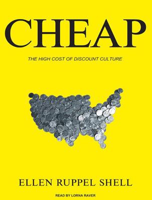 楽天ブックス: Cheap: The High Cost of Discount Culture - Ellen Ruppel Shell ...