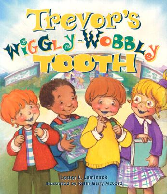 楽天ブックス: Trevor's Wiggly-Wobbly Tooth - Lester L. Laminack ...