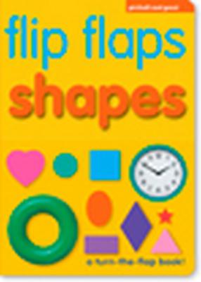 楽天ブックス: Flip Flaps - Shapes: A Turn-The-Flap Book - Hours of Fun While ...