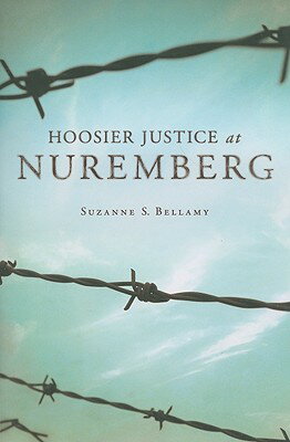 楽天ブックス: Hoosier Justice at Nuremberg - Suzanne S. Bellamy ...