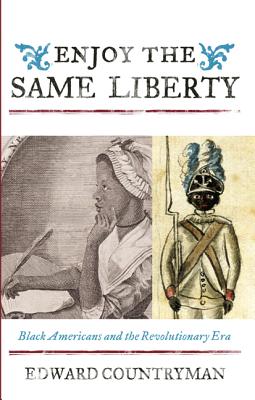 楽天ブックス: Enjoy the Same Liberty: Black Americans and the Revolutionary ...