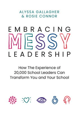 楽天ブックス: Embracing Messy Leadership: How the Experience of 20,000 School ...