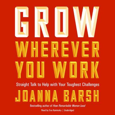楽天ブックス: Grow Wherever You Work: Straight Talk to Help with Your ...