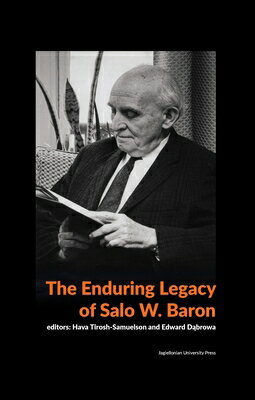 楽天ブックス: The Enduring Legacy of Salo W. Baron: A Commemorative Volume on ...