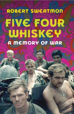 楽天ブックス: Five Four Whiskey: A Memory of War - Robert Sweatmon ...