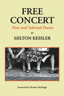 楽天ブックス: Free Concert: New and Selected Poems - Milton Kessler ...
