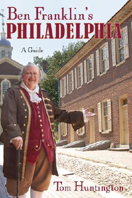 楽天ブックス: Ben Franklin's Philadelphia: A Guide - Tom Huntington ...