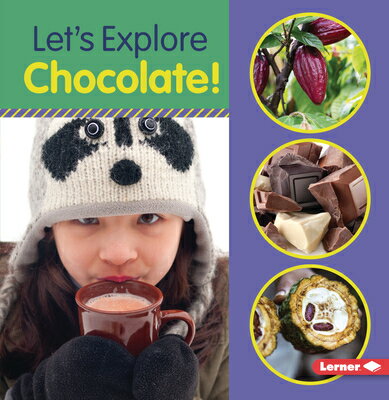 楽天ブックス: Let's Explore Chocolate! - Jill Colella - 9781728402826 : 洋書